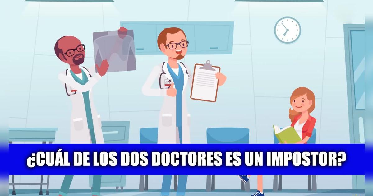 ¿Quién es el falso doctor? Resuelve en 10 segundos este acertijo de ...