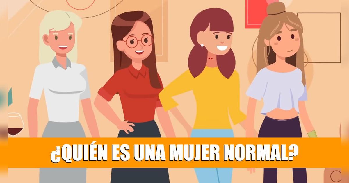 ¿Cuál mujer es normal? El acertijo que probará que eres un GENIO