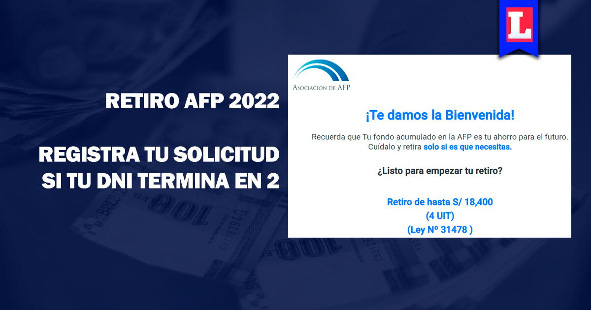 Retiro AFP 2022: registra tu solicitud HOY, 21 de julio si tu DNI ... Retiro AFP 2022: registra tu solicitud HOY, 21 de julio si tu DNI ...