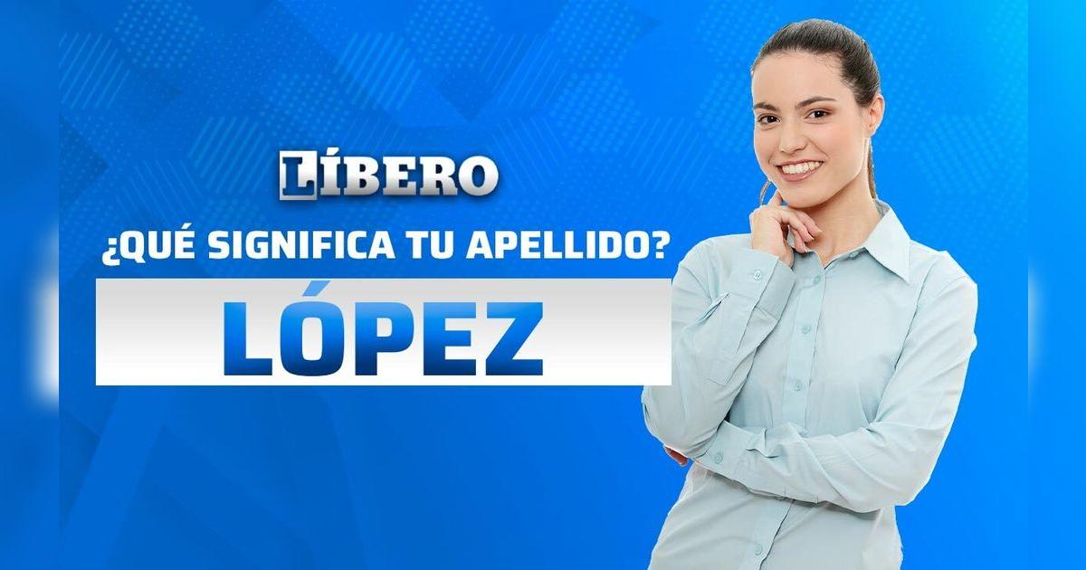 ¿Qué significa el apellido "López" y cuál es su origen?