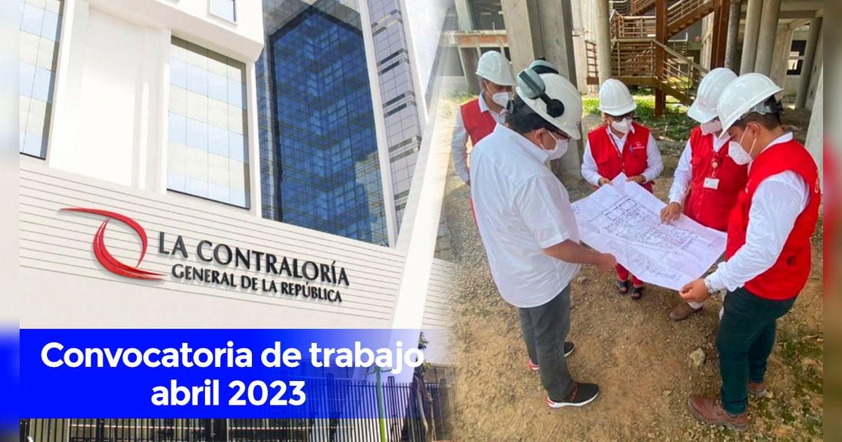 Contraloría abre convocatoria con sueldos de hasta S/12,500: puestos ...