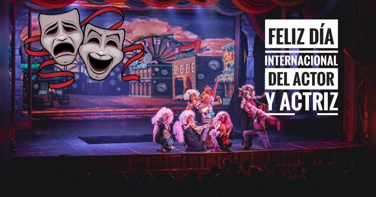 Día del Actor y Actriz, HOY 26 de agosto: descarga y envía las mejores ...