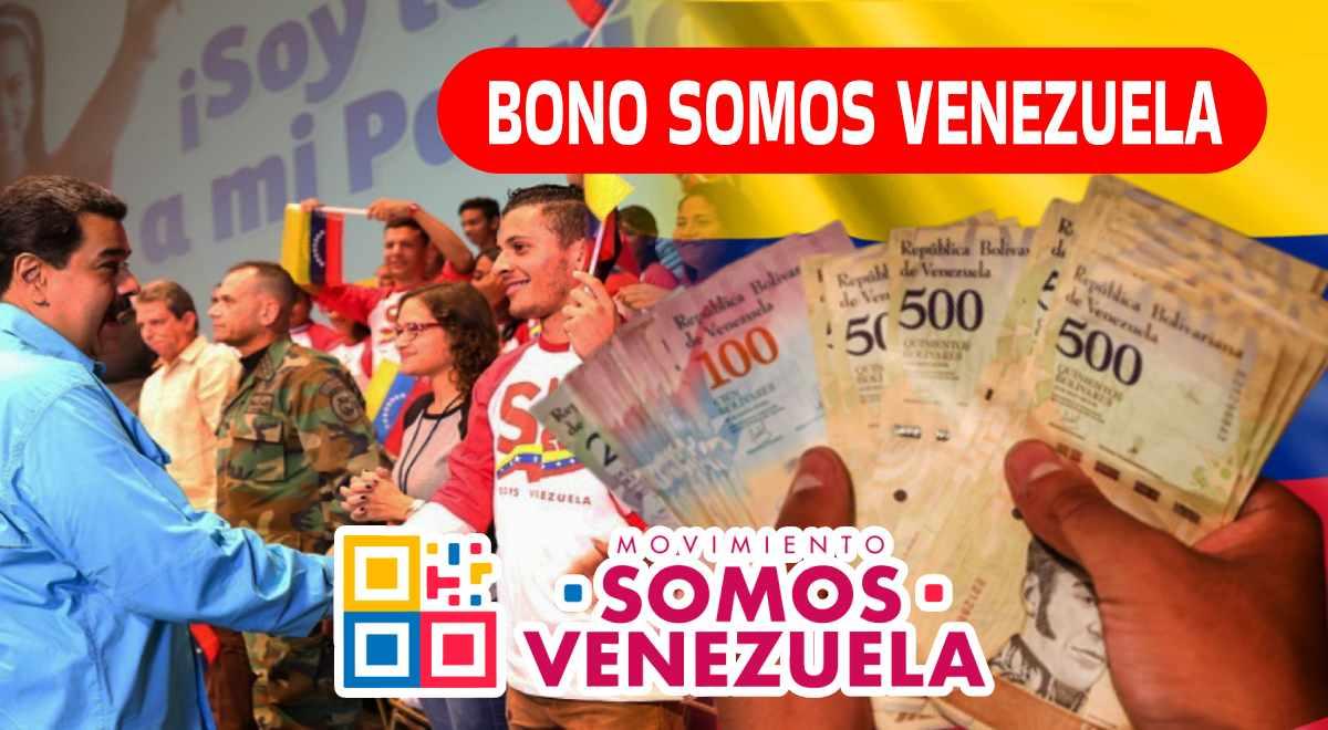 Bono Somos Venezuela de noviembre 2023: Cobra AQUÍ los 197,40 bolívares ...