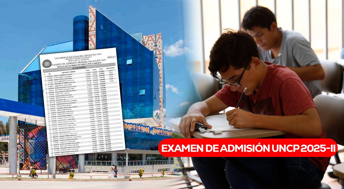 Resultados del examen de admisión UNCP 2025 Huancayo: consulta la lista ...