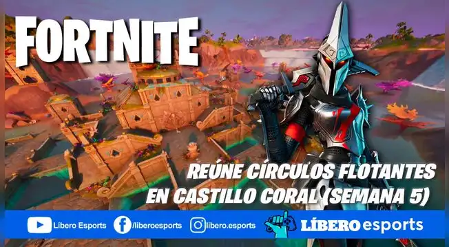 Fortnite: reúne círculos flotantes en el Castillo Coral (semana 5)