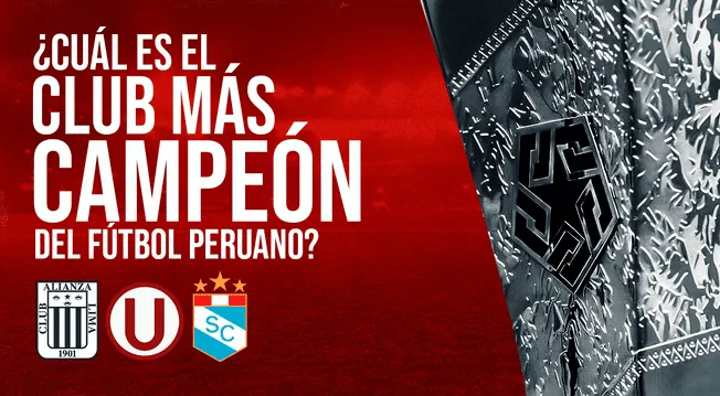 ¿Cuál es el club más campeón del fútbol peruano?