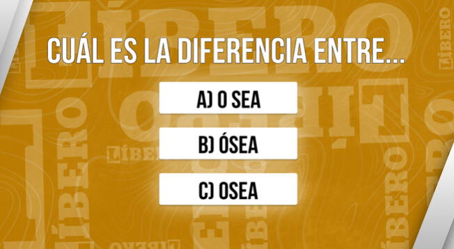 "O sea", "ósea" y "osea": ¿Cuál es la diferencia entre estas palabras ...