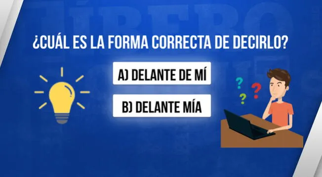 "Delante de mí" o "Delante mía": ¿Cuál de las dos expresiones es ...